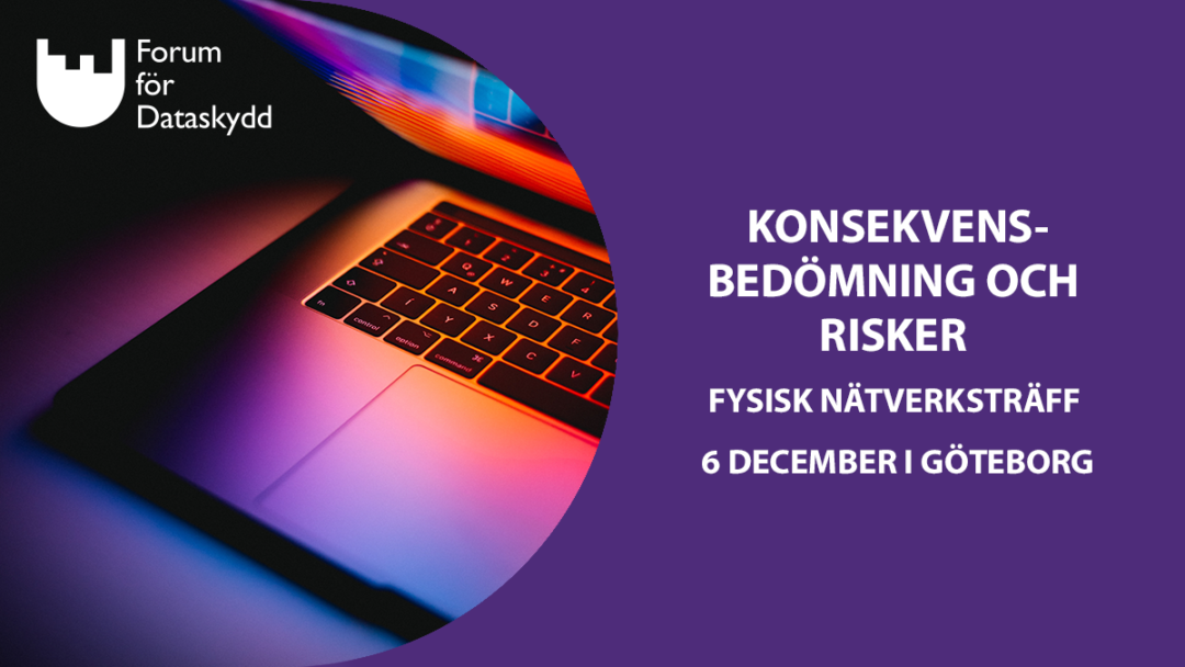 Konsekvensbedömning och risker - Forum för Dataskydd